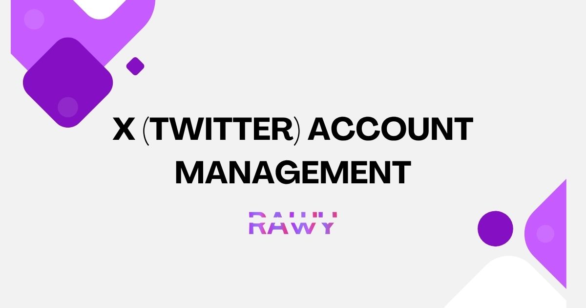 X (Twitter) Account Management - The Rawy